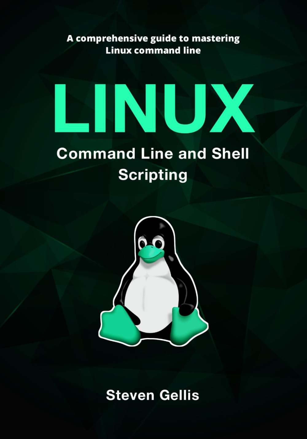 Snapklik.com : Linux Command Line And Shell Scripting: A Comprehensive Guide To Mastering Linux ...