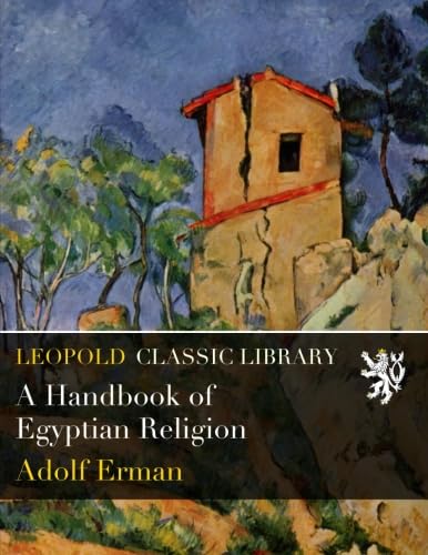 Amazon.com: A Handbook of Egyptian Religion: Erman, Adolf: Books
