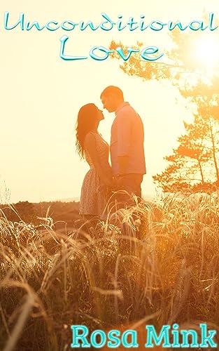Amazon.com: Unconditional Love eBook : Mink, Rosa : Kindle Store