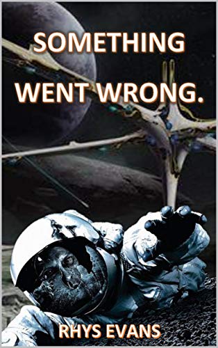 Something went wrong - Kindle edition by Evans, Rhys, Dean Davies, Rhys ...