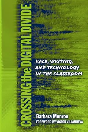 Amazon | Crossing the Digital Divide: Race, Writing, and Technology in ...