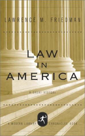 Law in America: Lawrence M. Friedman: 9781588362506: Amazon.com: Books