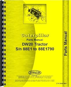 Amazon.com: Caterpillar DW20 Tractor Engine Parts Manual (SN# 88E1 ...