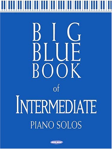 Big Blue Book of Intermediate Piano Solos: Carol Tournquist ...