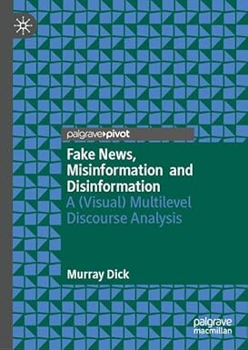 Fake News, Misinformation and Disinformation: A (Visual) Multilevel ...