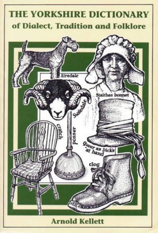 The Yorkshire Dictionary of Dialect, Tradition and Folklore: Amazon.co ...