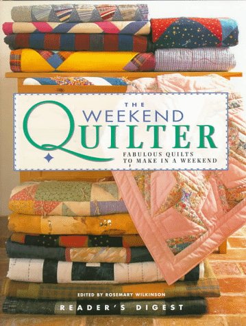 The Weekend Quilter: Wilkinson, Rosemary: 9780895779953: Amazon.com: Books