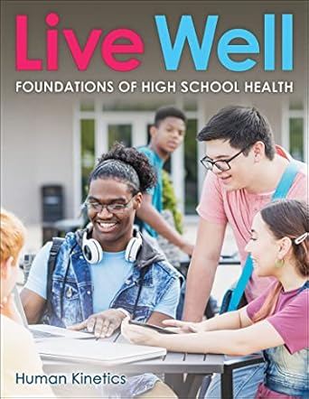 Amazon.com: Live Well Foundations of High School Health: 9781718218062 ...