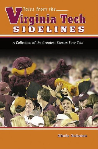 Tales from the Virginia Tech Sidelines: Chris Colston: 9781596702516 ...