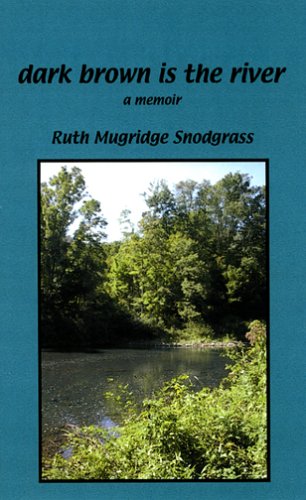 Dark Brown Is the River: A Memoir : Snodgrass, Ruth Mugridge: Amazon.in ...