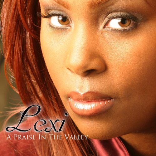 Lexi - A Praise In The Valley - Amazon.com Music