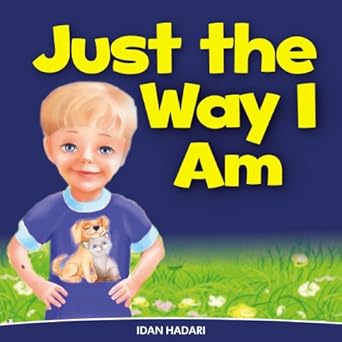 Just The Way I Am: Help Kids Ages 3 4 5 6 7 8 Go to Sleep With a Smile ...