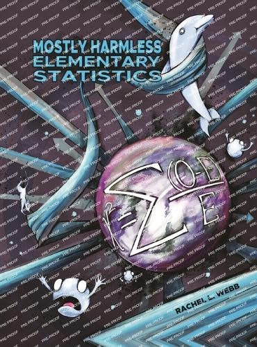 Mostly Harmless Elementary Statistics: Webb, Rachel L, Tadlock, James: 9781312805576: Amazon.com ...