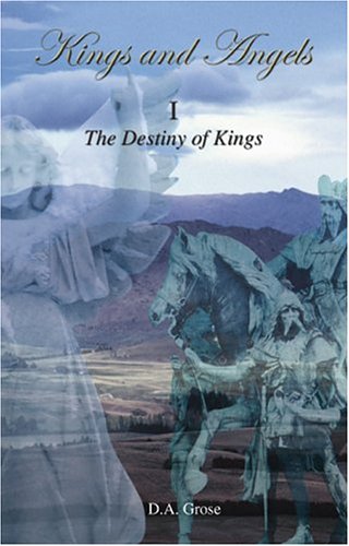 The Destiny Of Kings: Grose, D. A.: 9781413715866: Amazon.com: Books