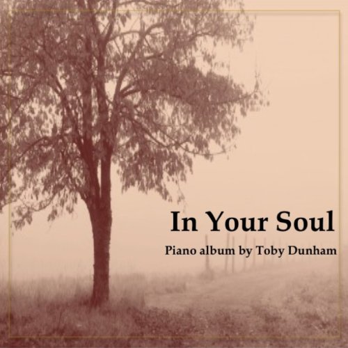 In Your Soul di Toby Dunham su Amazon Music - Amazon.it