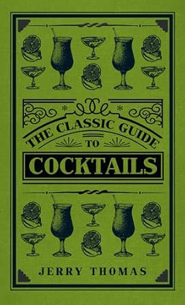The Classic Guide to Cocktails : Thomas, Dr Jerry, Gallo, Giuseppe ...