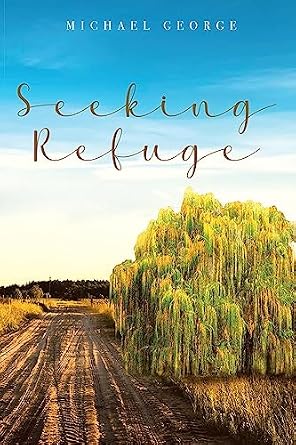Seeking Refuge - Kindle edition by George, Michael ,. Mystery, Thriller ...
