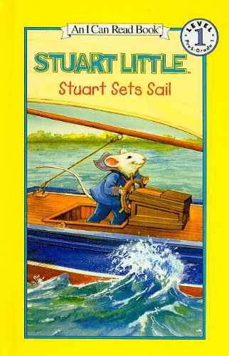 Stuart Sets Sail (Stuart Little (Prebound)): Susan Hill, Lydia ...