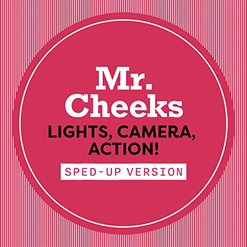 Play Lights, Camera, Action! (Sped Up) by Mr. Cheeks on Amazon Music ...