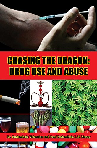 Chasing The Dragon: Drug Use And Abuse eBook : Valentine, Dr. Budambula ...