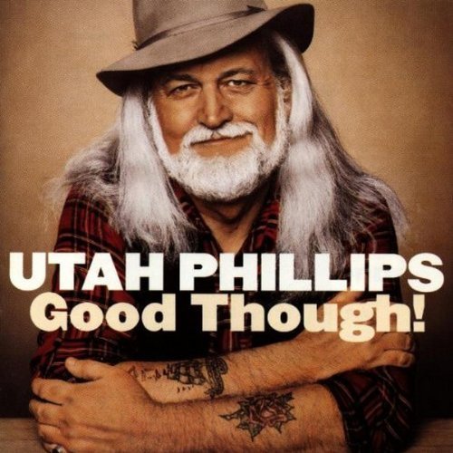 Good Though! by Phillips, Utah (1997) Audio CD - Amazon.com Music