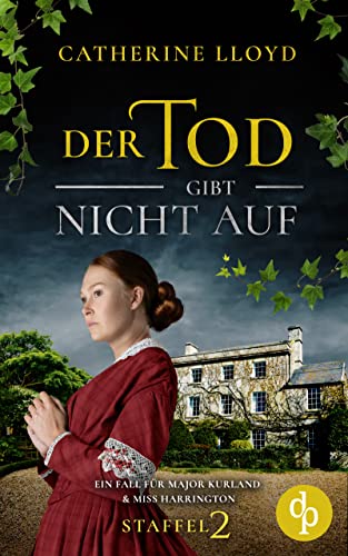 Der Tod gibt nicht auf (Ein Fall für Major Kurland & Miss Harrington ...