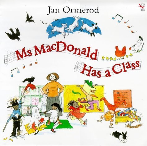 Ms MacDonald Has A Class: Amazon.co.uk: Ormerod, Jan: 9780099516514: Books