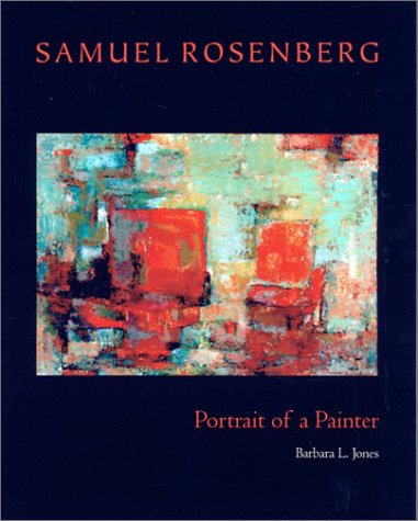 Samuel Rosenberg: Portrait of a Painter: Jones, Barbara L ...