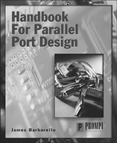 Handbook for Parallel Port Design: Barbarello, James: 9780790611778 ...