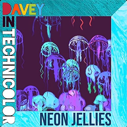 Écouter Neon Jellies par Davey In Technicolor sur Amazon Music Unlimited