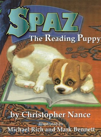 Amazon.com: Spaz the Reading Puppy: 9780964836334: Nance, Christopher: Books