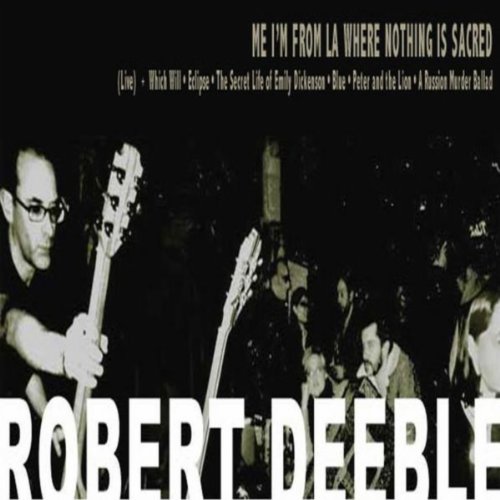 Amazon.com: Me I'm From LA Where Nothing is Sacred : Robert Deeble ...