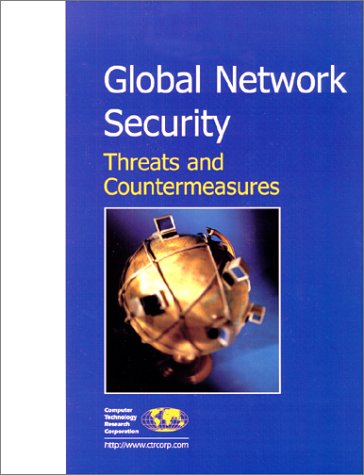 Global Network Security: Threats and Countermeasures: Cameron, Debra ...