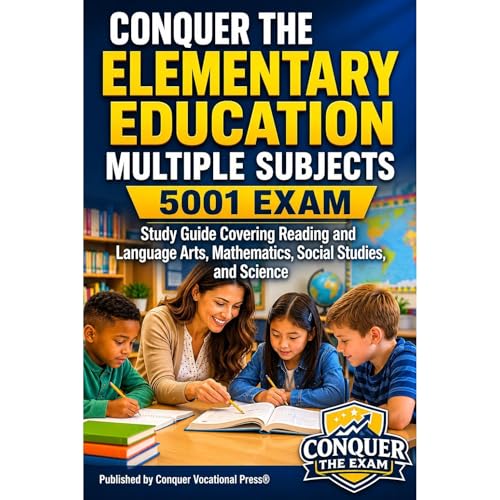 Conquer the Elementary Education Multiple Subjects 5001 Exam: Study ...