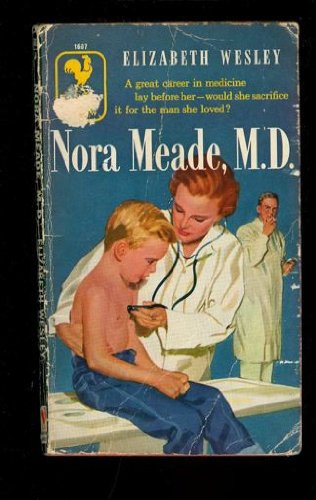 Nora Meade, M.D.: Elizabeth Wesley: Amazon.com: Books