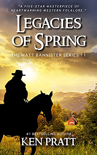 Legacies of Spring: A Christian Western Novel (The Matt Bannister ...
