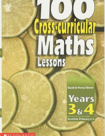 100 Cross-curricular Maths Lessons for Years 3-4: Amazon.co.uk: Glover ...
