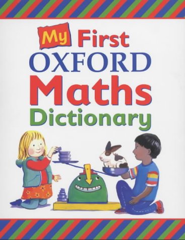 My First Oxford Maths Dictionary: Patilla, Peter, Birkett, Georgie ...