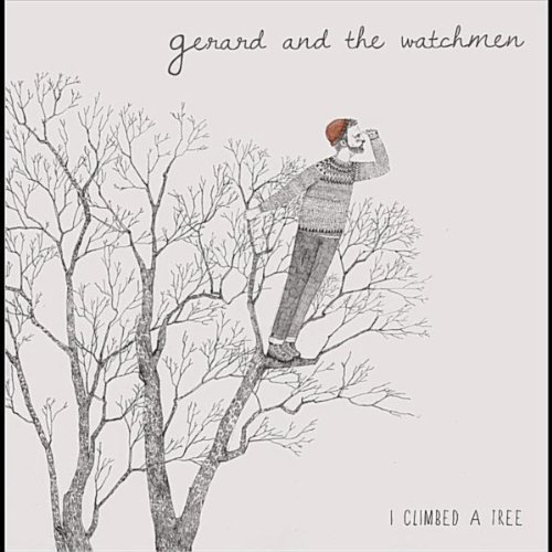 Play I Climbed a Tree by Dave Gerard and the Watchmen on Amazon Music