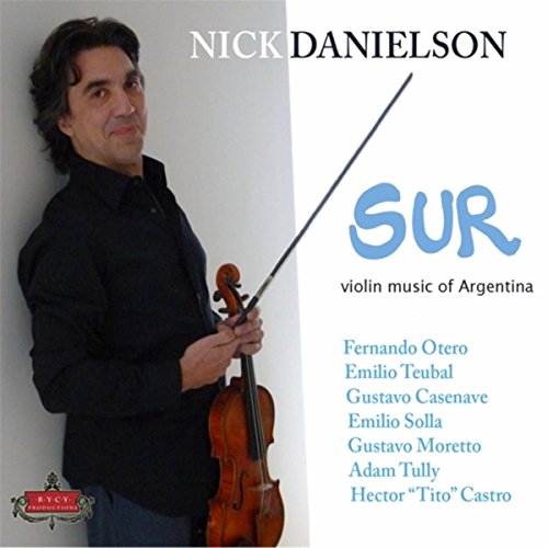 Écouter Sur: Violin Music of Argentina de Nick Danielson sur Amazon Music
