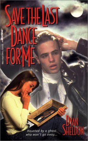 Save the Last Dance for Me: Sheldon, Dyan: 9780816737949: Amazon.com: Books