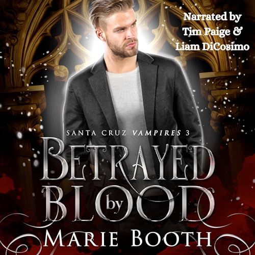 Amazon.com: Betrayed by Blood: Santa Cruz Vampires 3 (Audible Audio ...