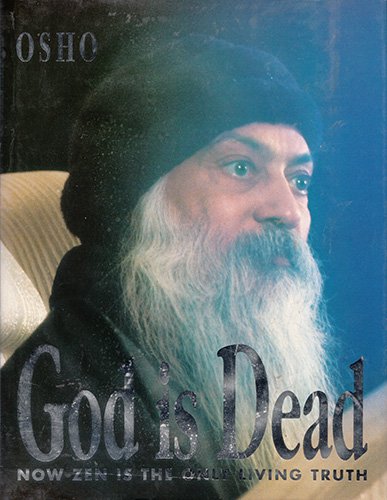 God is dead: Now Zen is the only living truth: osho-anand-robin-anand ...