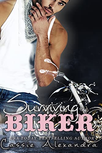 Surviving The Biker (Motorcycle Club Romance) (The Biker Series Book 2 ...