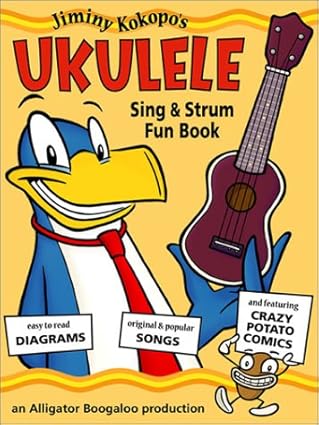 Jiminy Kokopo's Ukulele Sing and Strum Fun Book: Connors, Jerrold ...