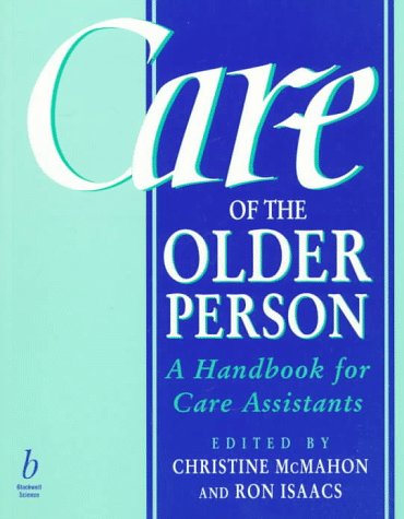 Care of the Older Person: A Handbook for Care Assistants : McMahon ...