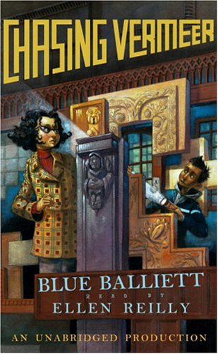 Chasing Vermeer: Balliett, Blue, Reilly, Ellen: 9780307206725: Amazon ...