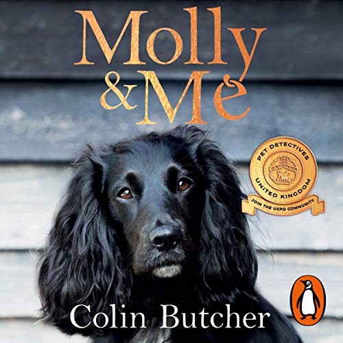 Molly and Me: An Extraordinary Tale of Second Chances and How a Dog and ...