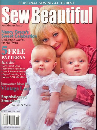 Sew Beautiful, Issue No. 120, 2008 Issue: Editors of SEW BEAUTIFUL ...