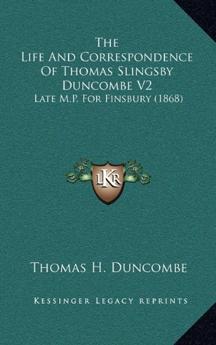 Amazon.com: The Life And Correspondence Of Thomas Slingsby Duncombe V2 ...